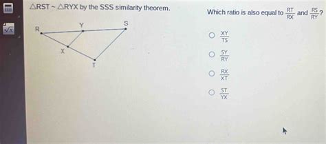 solved rstsim ryx by the sss similarity theorem which ratio is also