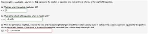 Solved Suppose R T Cos πt I Sin πt J 5tk Represents The