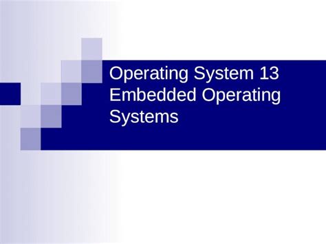 Ppt Operating System 13 Embedded Operating Systems Dokumentips