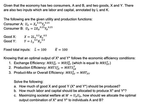 Solved Given That The Economy Has Two Consumers A And B And Two