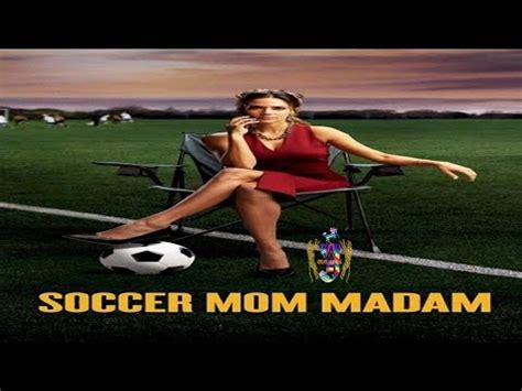 Soccer Mom Madam Lastest 2021 Movie Trailer YouTube