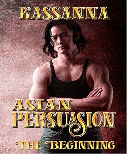 Asian Persuasion The Beginning Asian Romance Books Asian Inspired