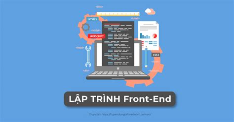 Lập Trình Frontend Là Gì Kỹ Năng Cần Có Của Lập Trình Viên Front