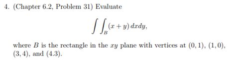 [solved] 4 chapter 6 2 problem 31 evaluate b x y dxdy