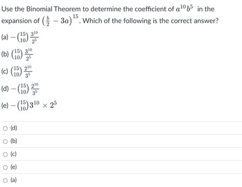 Solved Use The Binomial Theorem To Determine The Coefficient