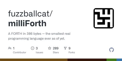 Github Fuzzballcatmilliforth A Forth In 386 Bytes — The Smallest Real Programming Language