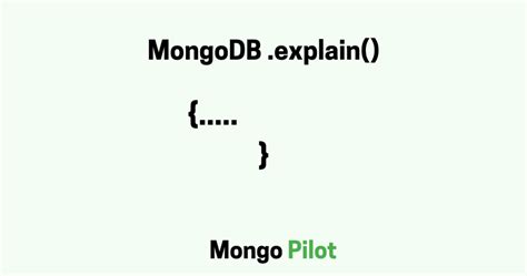 How To Use Explain In MongoDB Without Going Insane Mongo Pilot