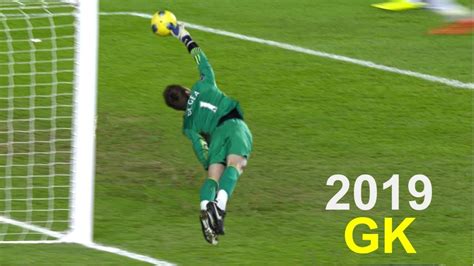 Best 50 Goalkeeper Saves 2019 Hd Youtube