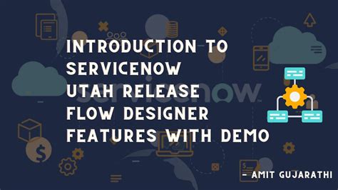 Servicenow Flow Designer In Utah Release The Ultimate Tool To Automate Your Business Processes
