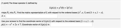 solved the linear operator l defined by l p x p 0 2p