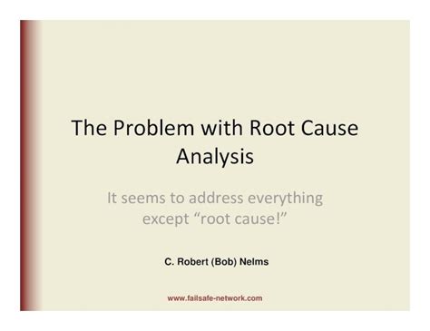 PDF The Problem With Root Cause Analysis IEEEewh Ieee Org Conf Hfpp Presentations Pdf