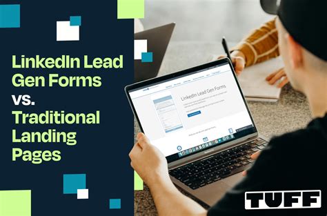 Linkedin Lead Gen Forms Vs Traditional Landing Pages Tuff