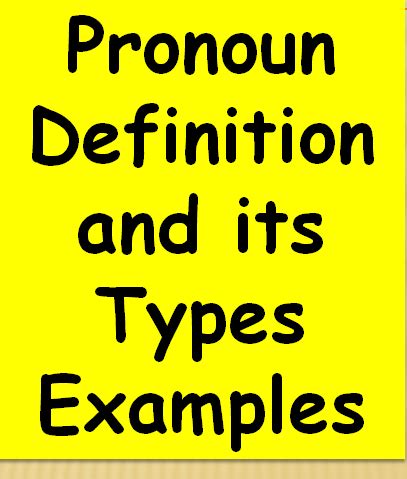 Pronoun Definition And Its Types Examples