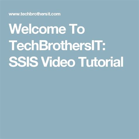 Welcome To TechBrothersIT SSIS Video Tutorial Videos Tutorial Tutorial Video
