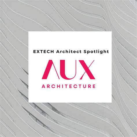Architect Spotlight Aux Architecture Extech Exterior Technologies Inc