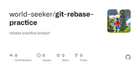 Github World Seeker Git Rebase Practice Rebase Practice Proejct