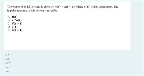Solved The Output Of An LTI System Is Given By Y T Chegg