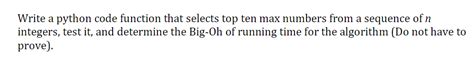 Solved Write A Python Code Function That Selects Top Ten Max
