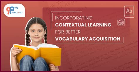 Contextual Learning Vocabulary For Better Understanding