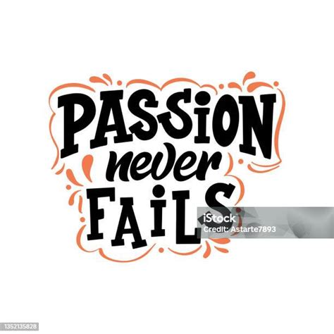 손으로 그린 레터리인 따옴표 열정은 결코 실패하지 않습니다 포스터 인쇄 카드 배너를 위한 현대적인 영감 단계 벡터 일러스트레이션 개념에 대한 스톡 벡터 아트 및 기타 이미지