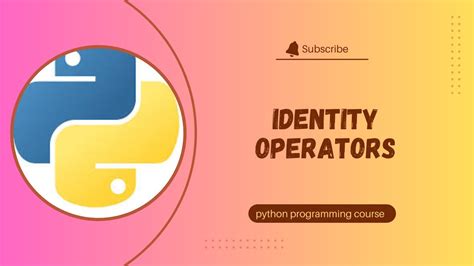Crack The Code Exploring Identity Operators In Python Understand Your Objects YouTube