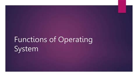 Functions Of Operating Systempptx