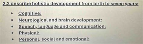 Solved 22 Describe Holistic Development From Birth To Seven Years