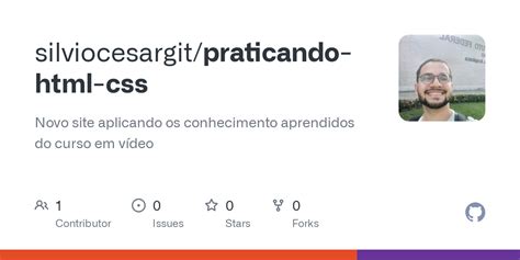 Github Silviocesargitpraticando Html Css Novo Site Aplicando Os