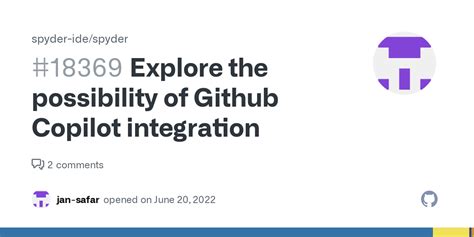Explore The Possibility Of Github Copilot Integration · Issue 18369 · Spyder Idespyder · Github