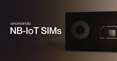 Nb Iot Sims For Iot And M M Connectivity Onomondo
