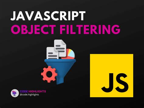 ultimate guide filter objects by key value in javascript code highlights