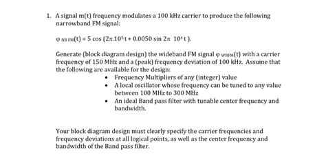 Solved Signal M T Frequency Modulates A 100 Khz Carrier To Produce The 1 Answer