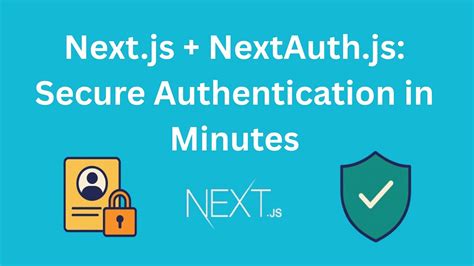 next js nextauth js secure authentication in minutes by codebyumar javascript in plain