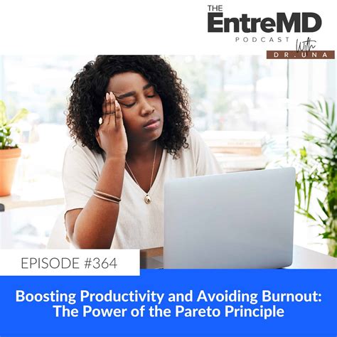 Ep 364 Boosting Productivity And Avoiding Burnout The Power Of The
