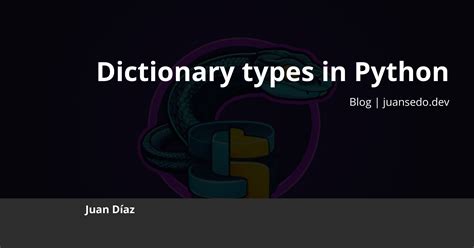 Dictionary Types In Python Juansedodev