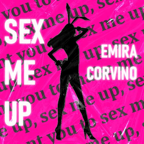 Emira Sex Me Up Lyrics Genius Lyrics