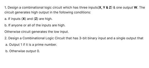 Solved Design A Combinational Logic Circuit Which Has Three Inputs X
