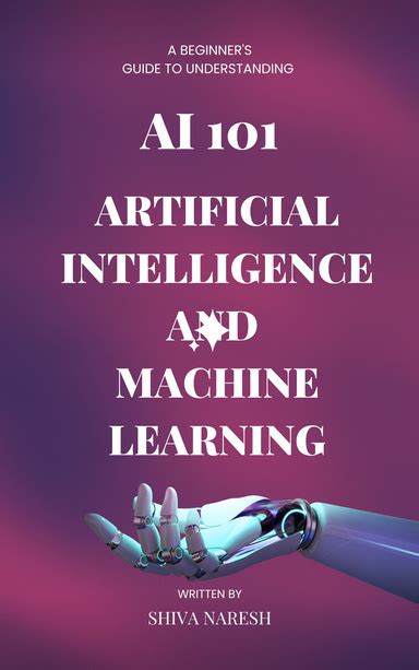 AI A Beginner S Guide To Understanding Artificial Intelligence And Machine Learning