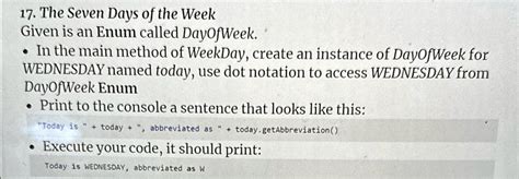 Solved The Seven Days Of The Week Given Is An Enum Called Dayofweek
