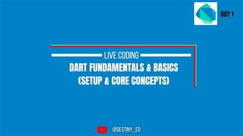 Destiny Ed On Linkedin Dart Fundamentals And Basics Setup And Core Concepts
