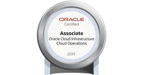 Oracle Cloud Infrastructure 2019 Cloud Operations Certified Associate Expired Was Issued By