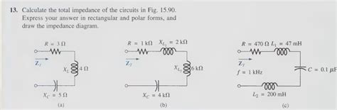 solved calculate the total impedance of the circuits in fig