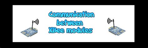 Communication Between Xbee Modules Iotedu