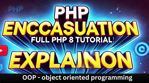 🔥 Php Encapsulation Explained Full Php 8 Tutorial For Beginners 🔥 Youtube