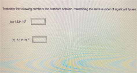 solved translate the following numbers into standard