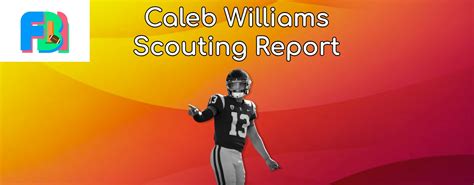 Qb Caleb Williams Scouting Report Can The Sensational Talent Overcome The Dysfunctional