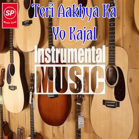 Teri Aakhya Ka Yo Kajal Song Download From Teri Aakhya Ka Yo Kajal