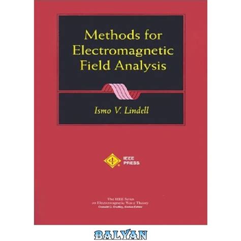 خرید و قیمت دانلود کتاب Methods For Electromagnetic Field Analysis Ieee Press Series On