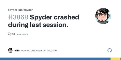 spyder crashed during last session · issue 3868 · spyder ide spyder