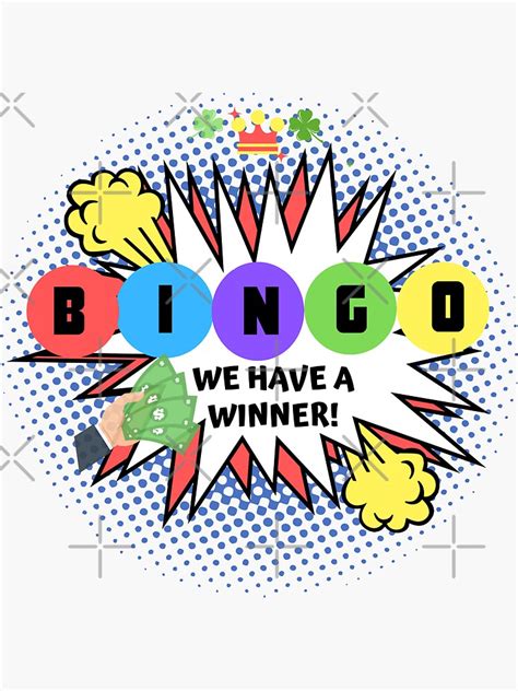 Bingo We Have A Winner Sticker For Sale By Dynagirl64 Redbubble